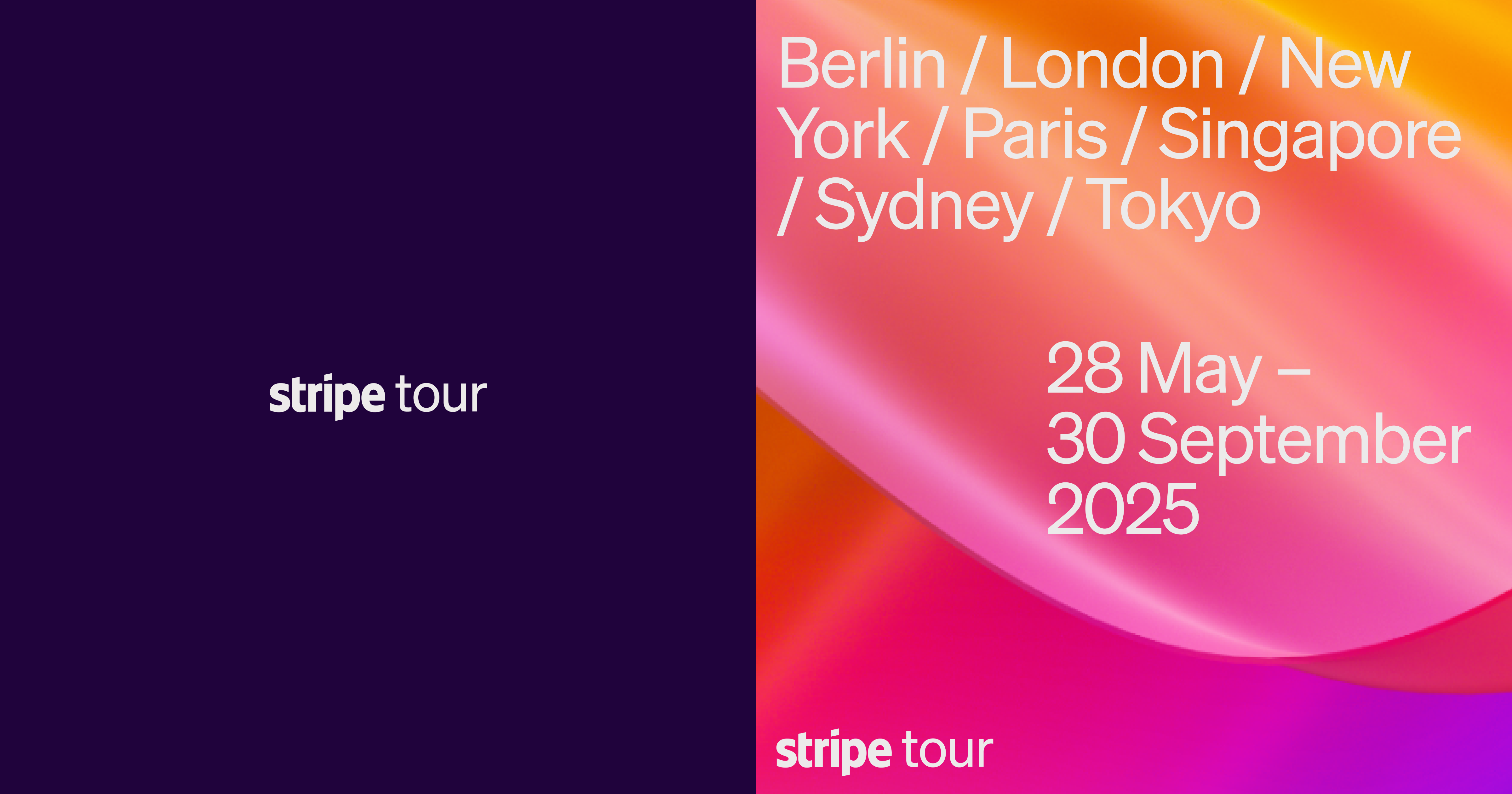 Stripe Tour 2025 | Join us for our Global Internet Economy Roadshow